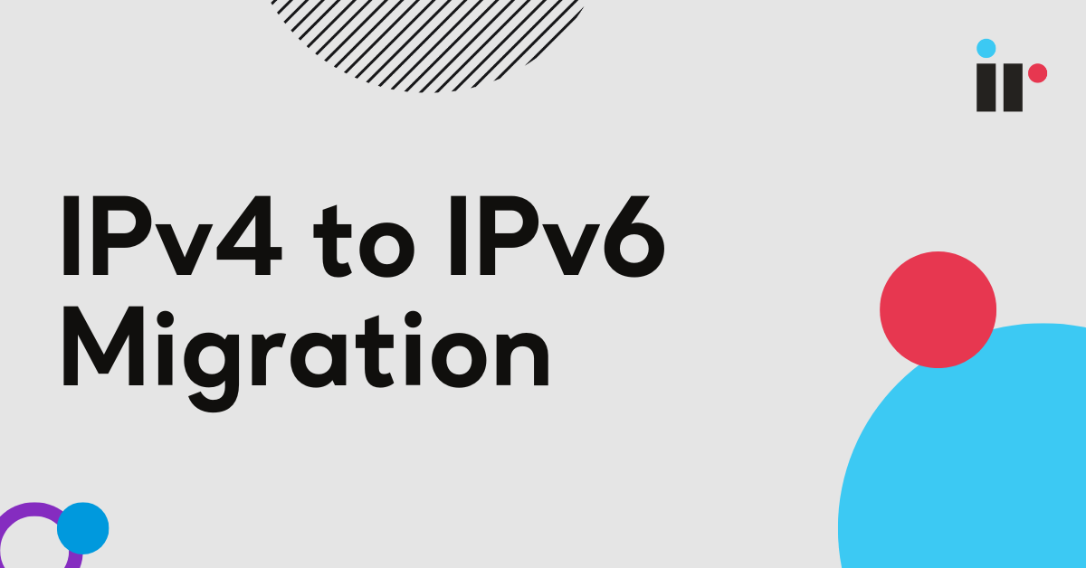 IPv4 to IPv6 Migration: Complete Enterprise Guide for 2025